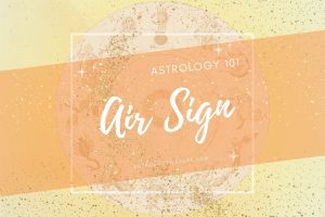 Air Signs 101 - Astrology Nature - Astrology Nature