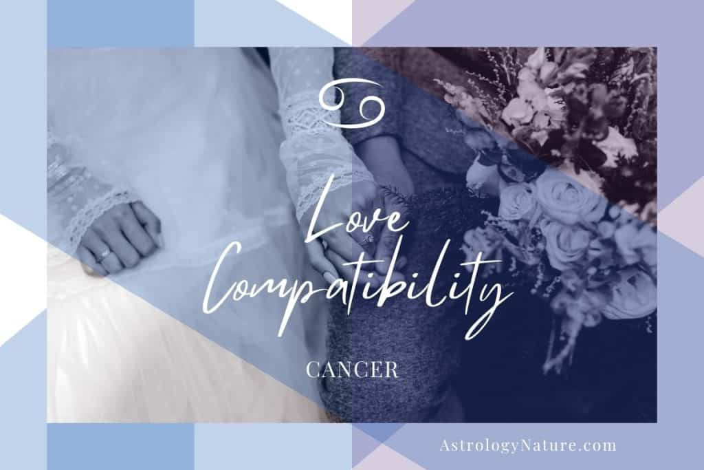 Cancer Love Compatibility: How to Court the other Signs - Astrology Nature