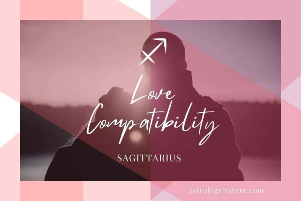 Sagittarius Love Compatibility: How to Court the other Signs ...