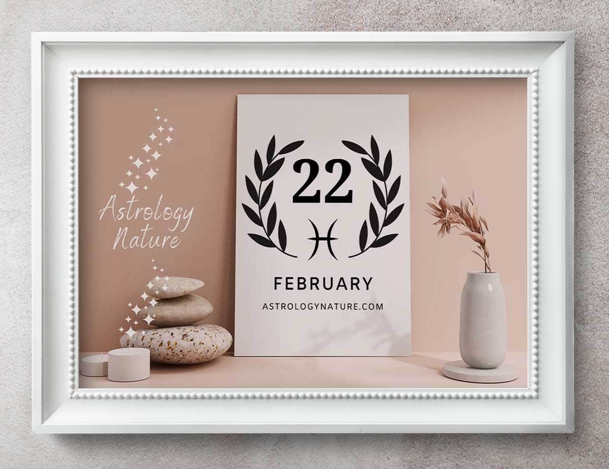 Stellar Nature: The February 22 Zodiac Sign - Astrology Nature